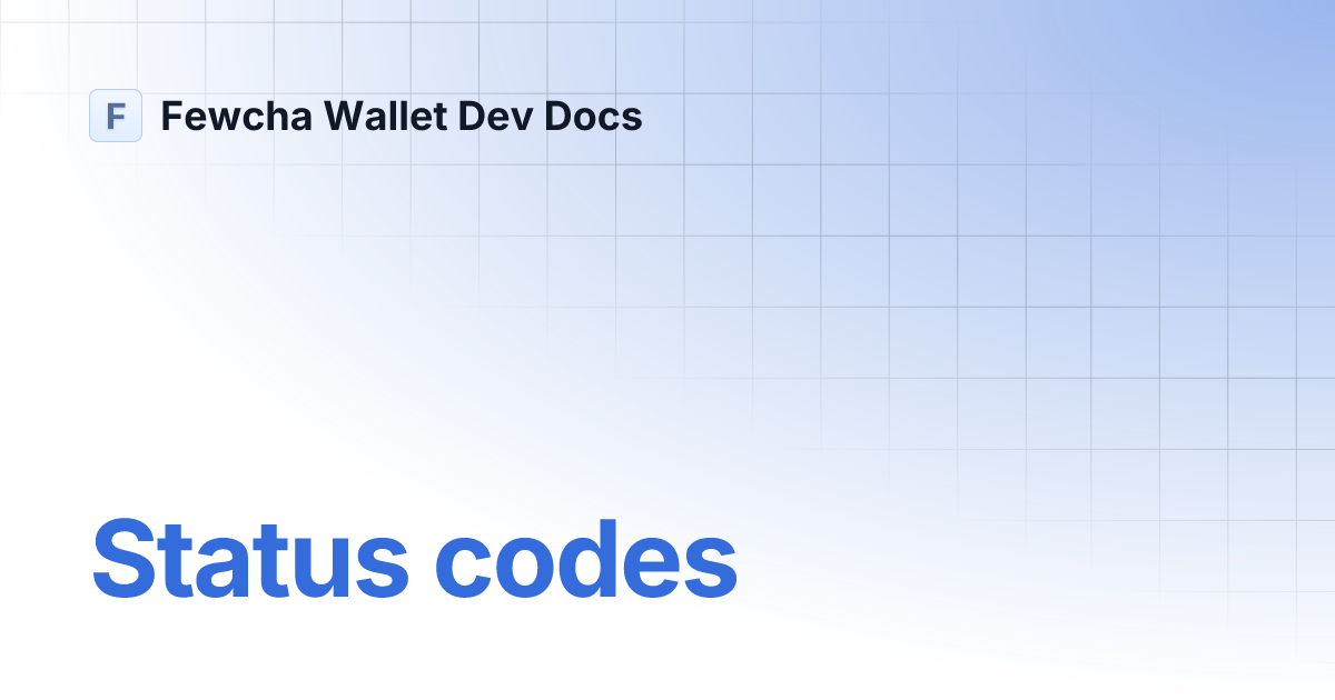 Status codes | Fewcha Wallet Dev Docs