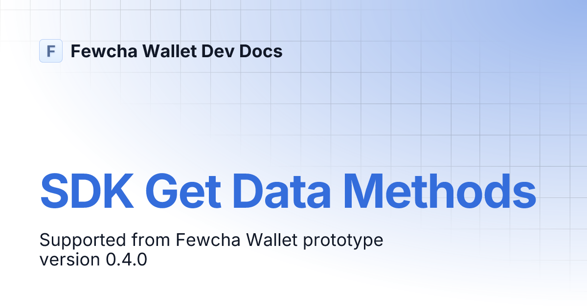 SDK Get Data Methods | Fewcha Wallet Dev Docs