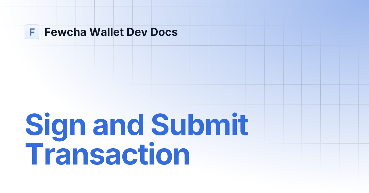 Sign and Submit Transaction | Fewcha Wallet Dev Docs